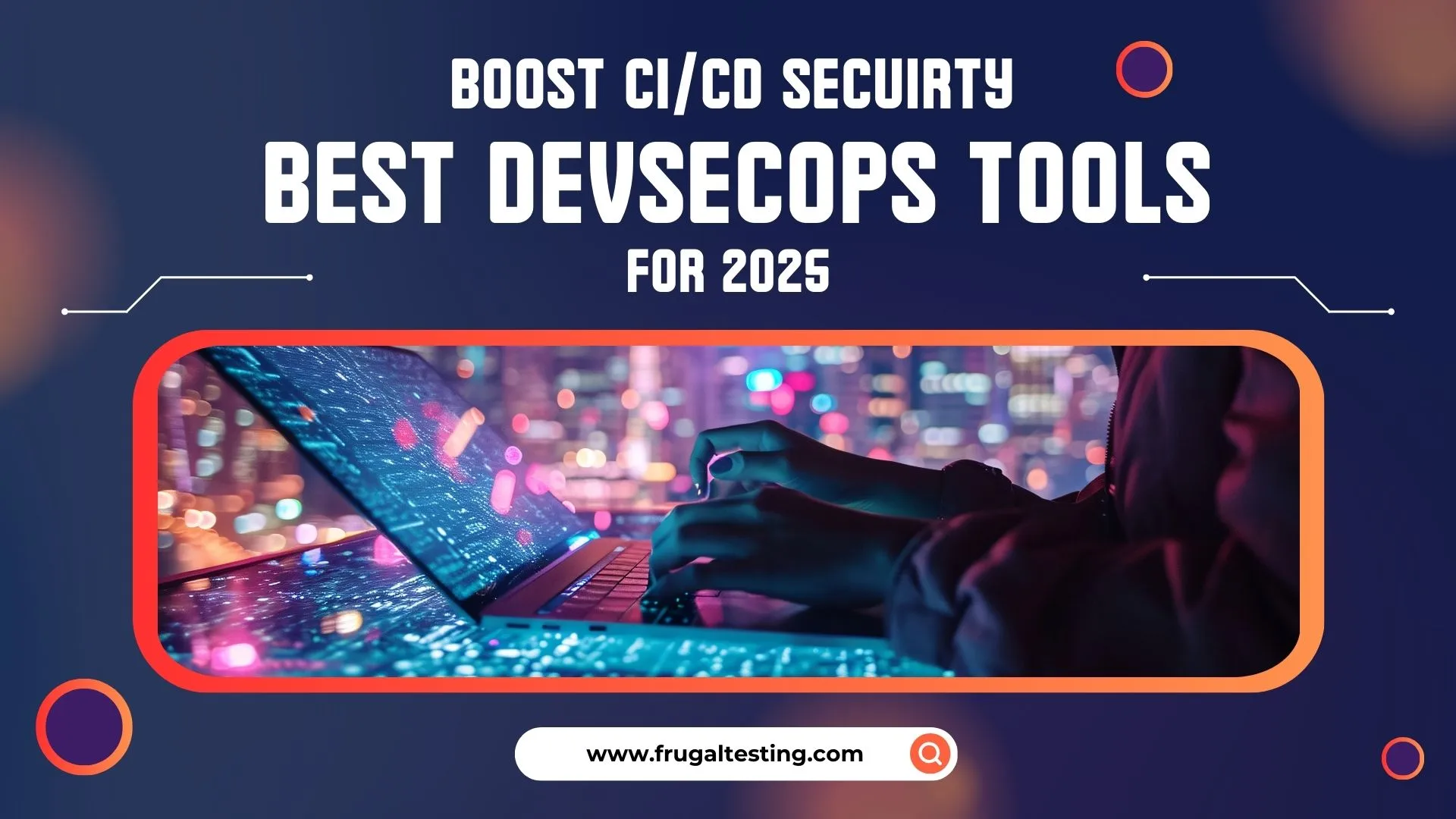 Boost CI/CD Security: Best DevSecOps Tools for 2025